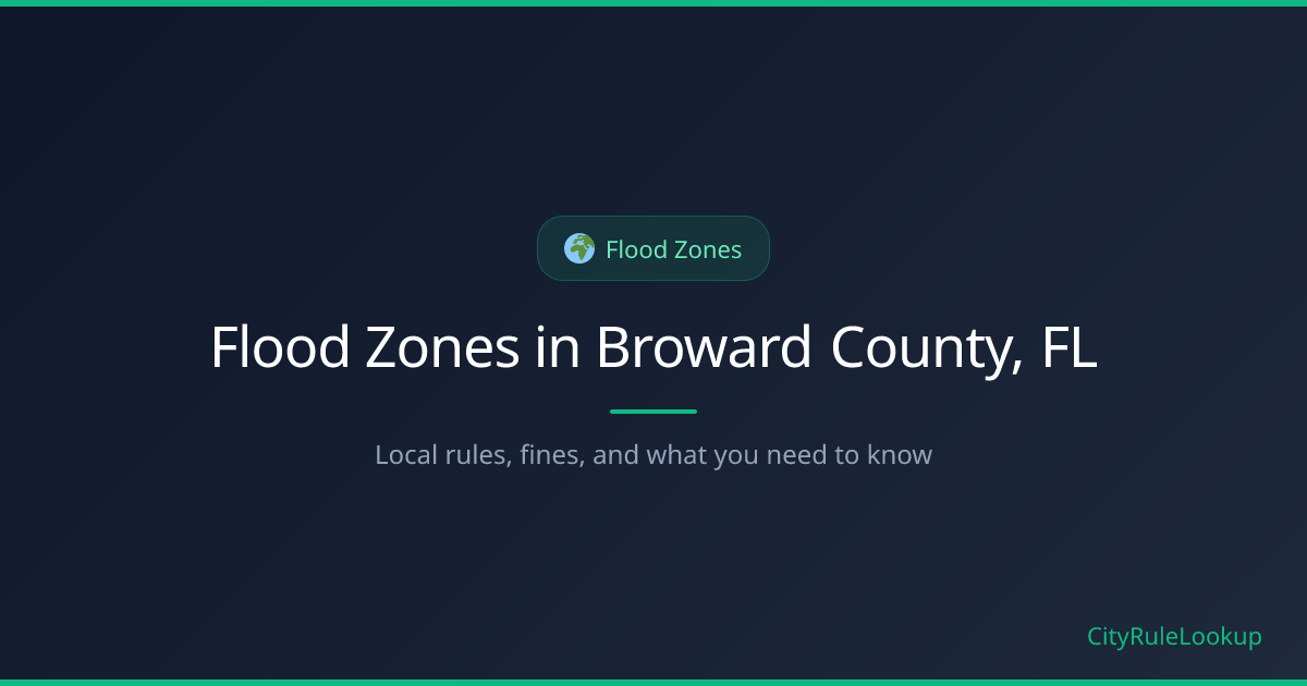 Flood Zones in Broward County, FL (2026) | CityRuleLookup