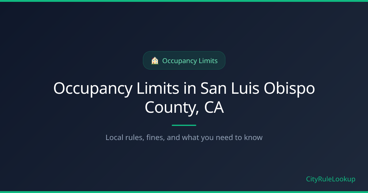 Occupancy Limits in San Luis Obispo County, CA (2026) | CityRuleLookup